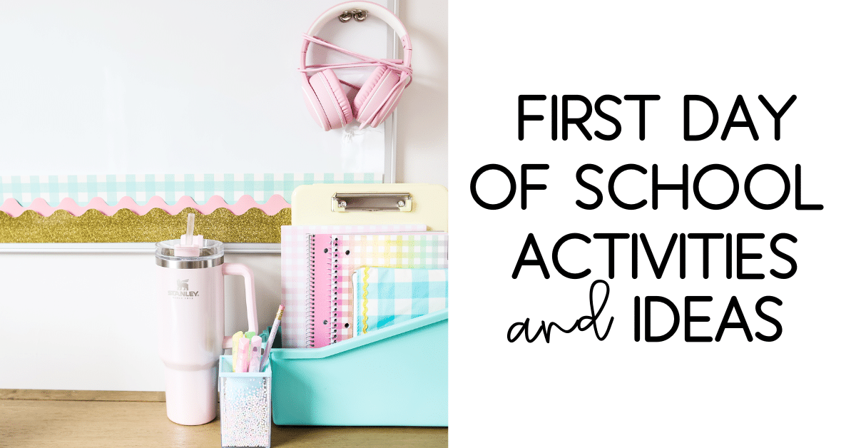 First Day of School Activities and Ideas - Lessons for Learning